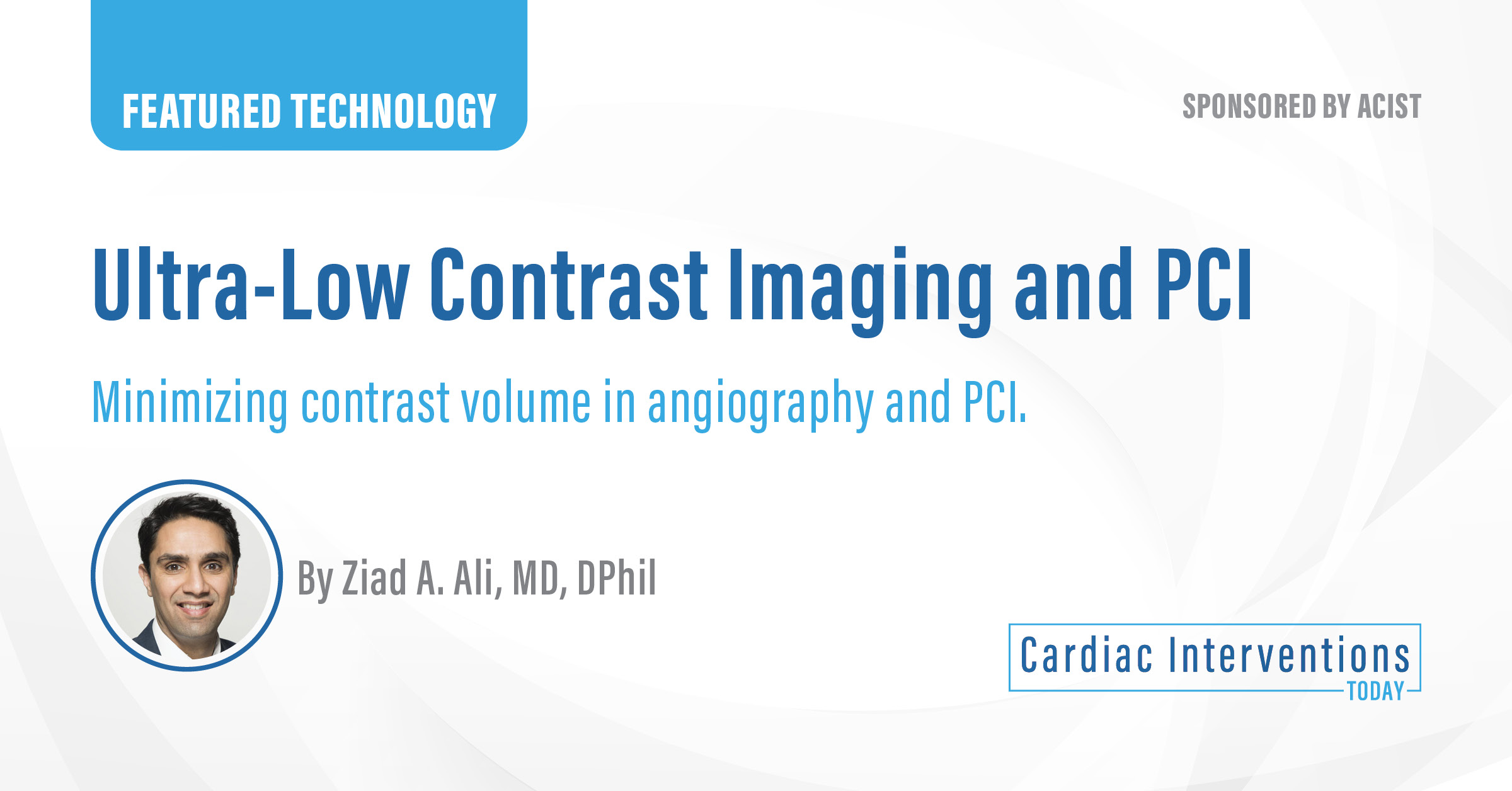 Ultra-Low Contrast Imaging and PCI - Cardiac Interventions Today