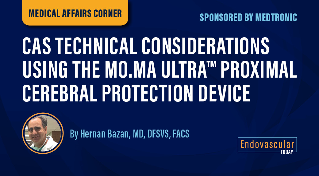 CAS Technical Considerations Using the Mo.Ma Ultra™ Proximal Cerebral ...